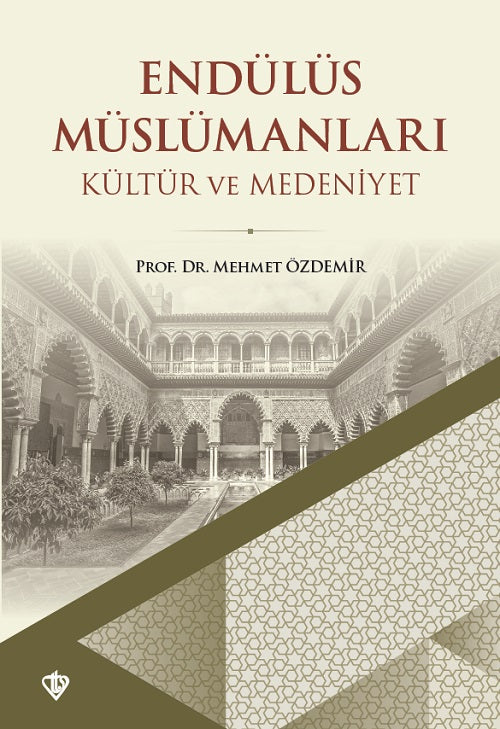Endülüs Müslümanları Kültür Ve Medeniyet – insha books
